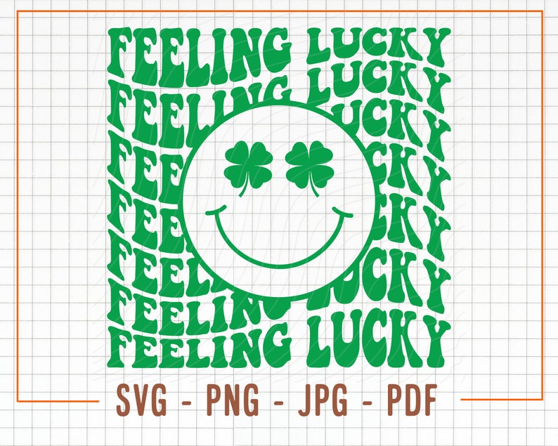 Feeling Lucky SVG PNG PDF Lucky Svg St Patricks Day Svg St - Etsy