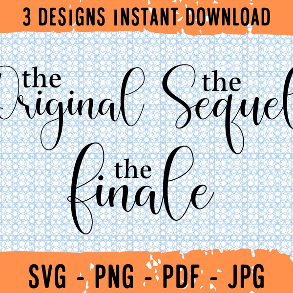 The Original the Sequel the Finale Svg - Etsy