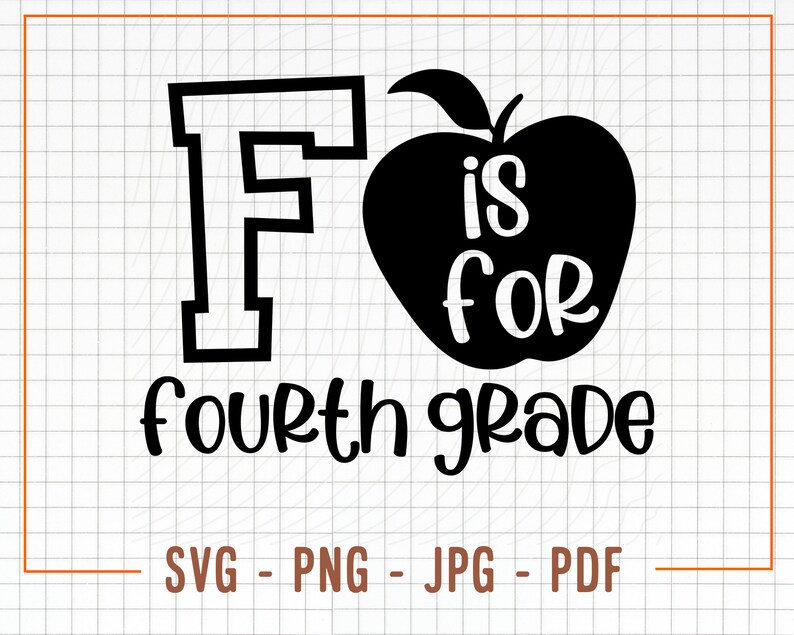 Fourth Grade SVG, Fourth Grade Cut File, Fourth Grade Cricut Svg, F is ...