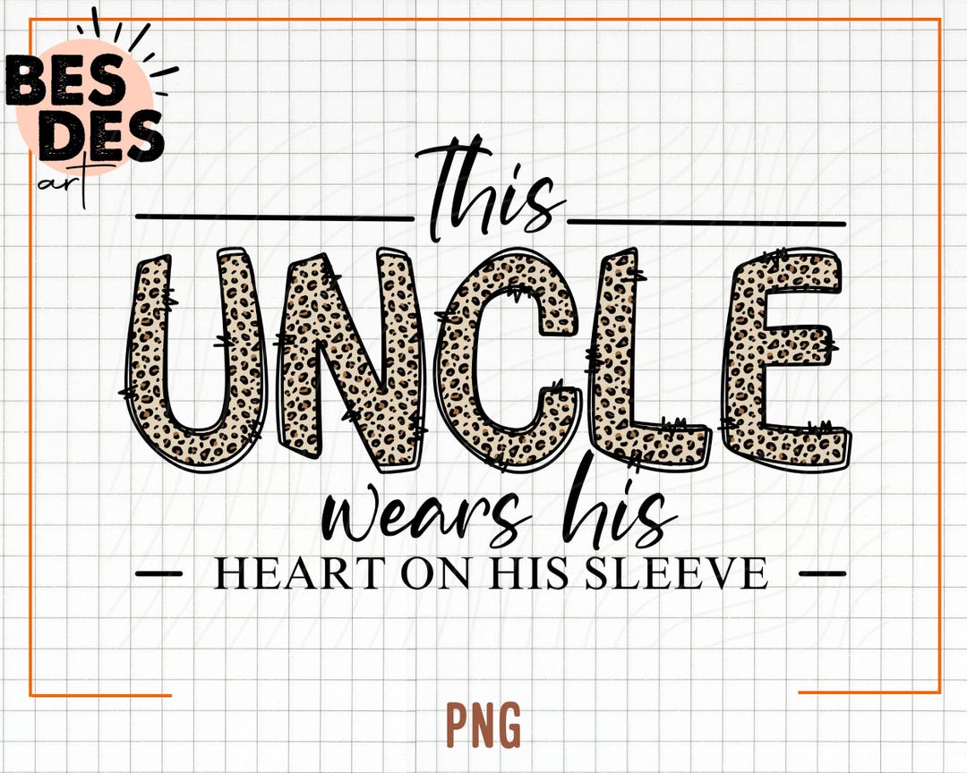 This Uncle Wears His Heart on His Sleeve PNG, Leopard Uncle Png, Uncle ...