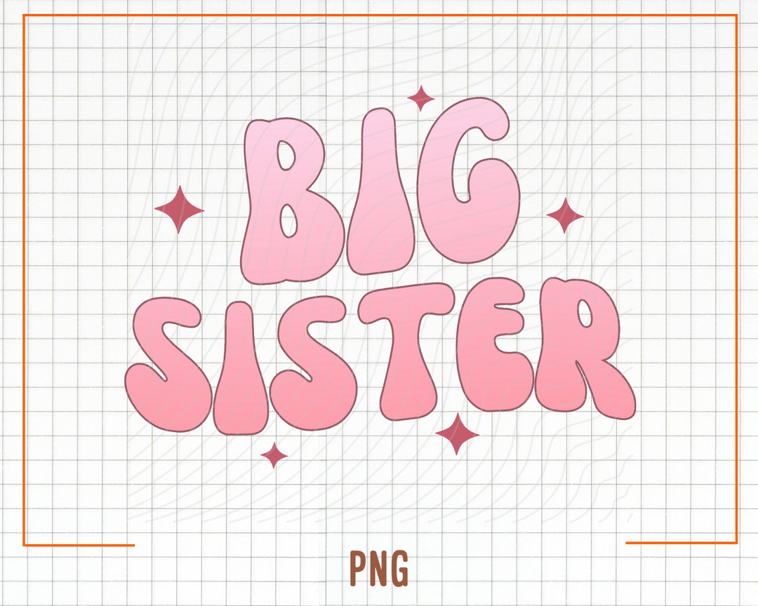 Big Sister Png, Retro Big Sis Png, Retro New Baby Png, Daughters Png ...