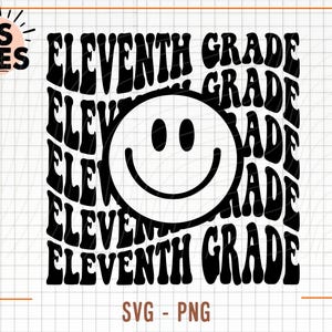 Eleventh Grade Smiling Svg, 11th Grade Svg, Vector Cut Files for Cricut ...