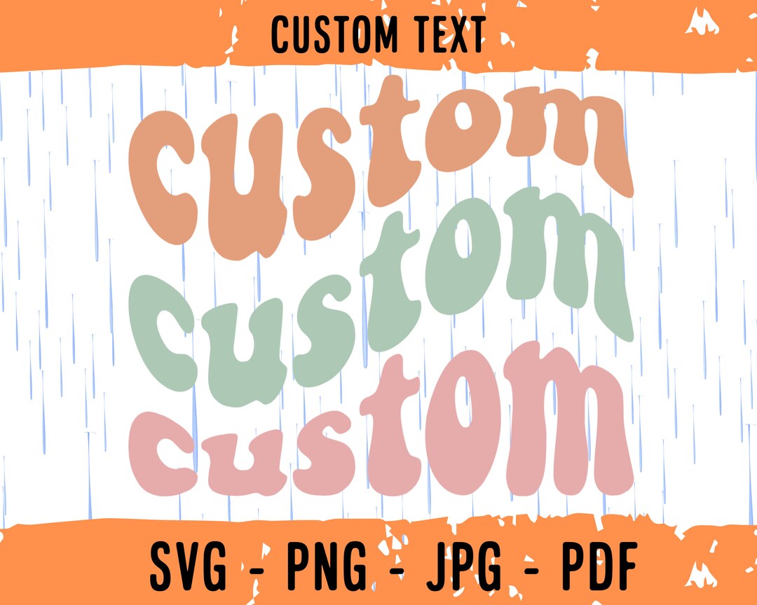 Custom Wavy Stacked SVG, Personalized, Customized Retro Wavy Text Svg ...