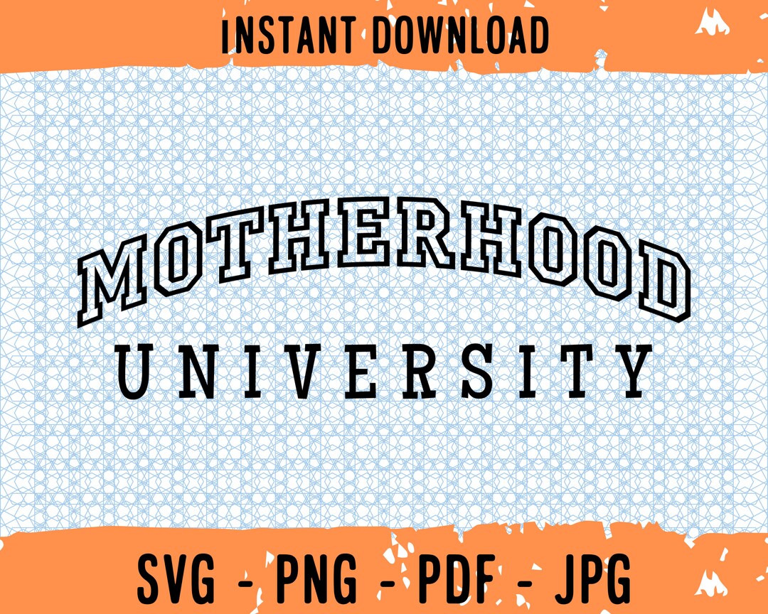 Motherhood University Svg, Mama Svg, Mama Png, Mothers Day Design ...