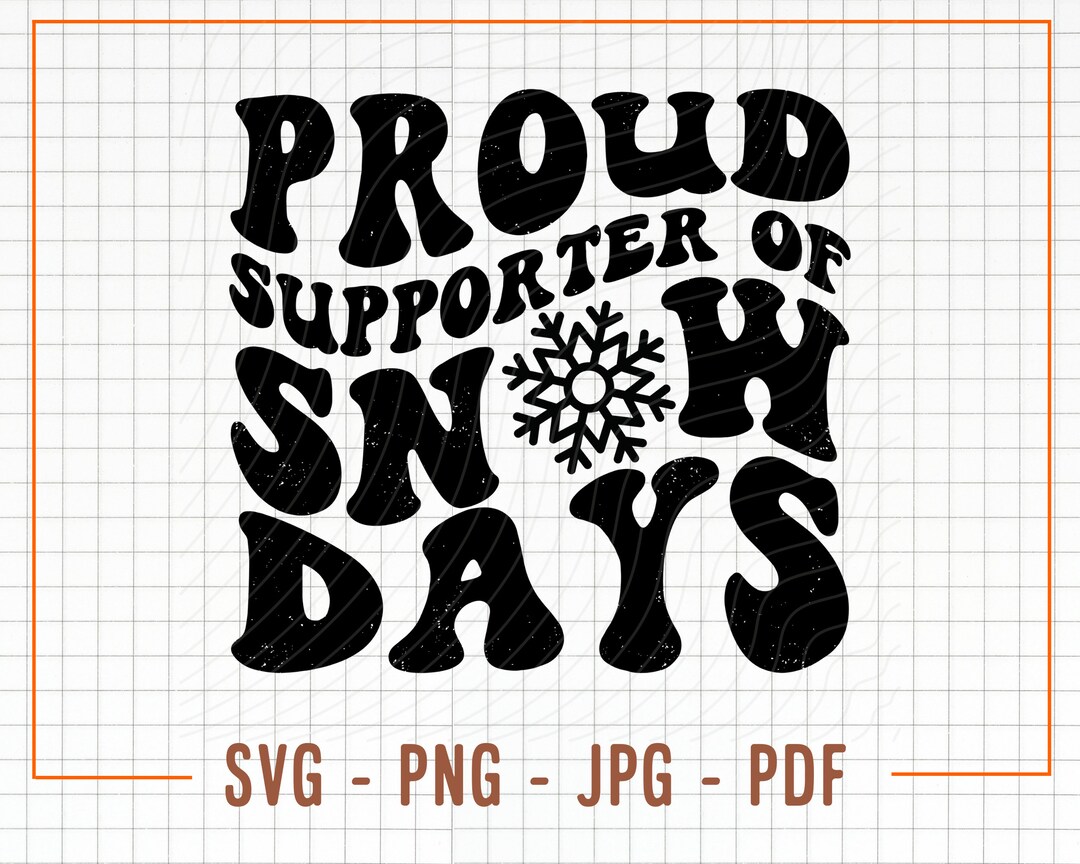 Proud Supporter of Snow Days Wavy SVG PNG File, Snowflake Svg, Instant ...