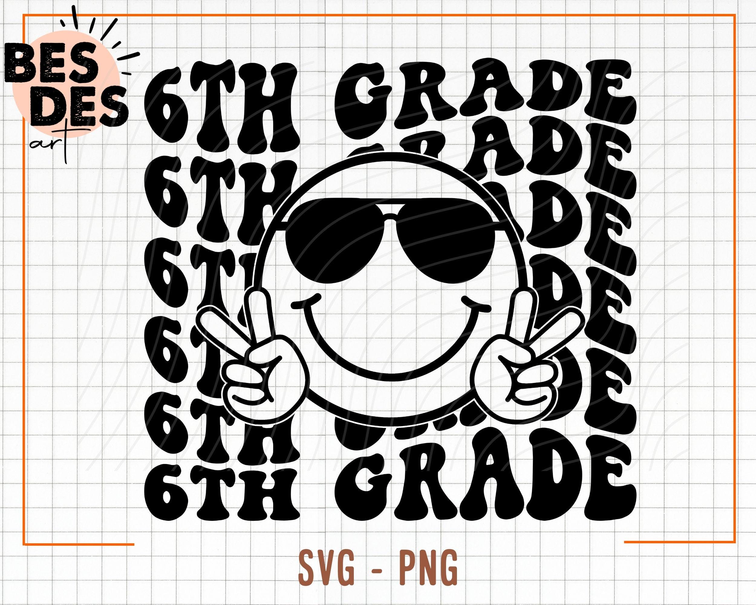 Sixth Grade SVG, PNG, Sixth Grade Png, 6th Grade Vibes Svg, Groovy ...