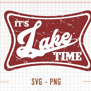 It's Lake Time Distressed Svg, It's Lake Time Svg, It's Lake Time Clip ...