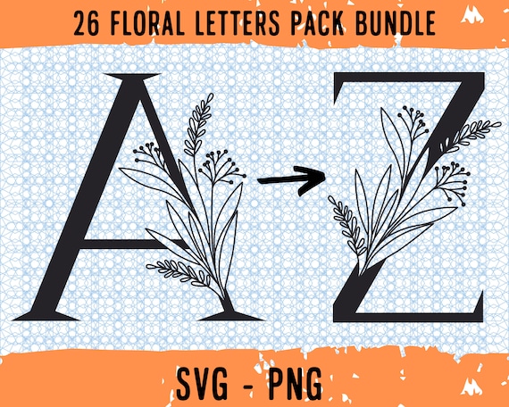 Alphabet Svg Bundle Alphabet Png Alphabet 26 Letters Floral | Etsy