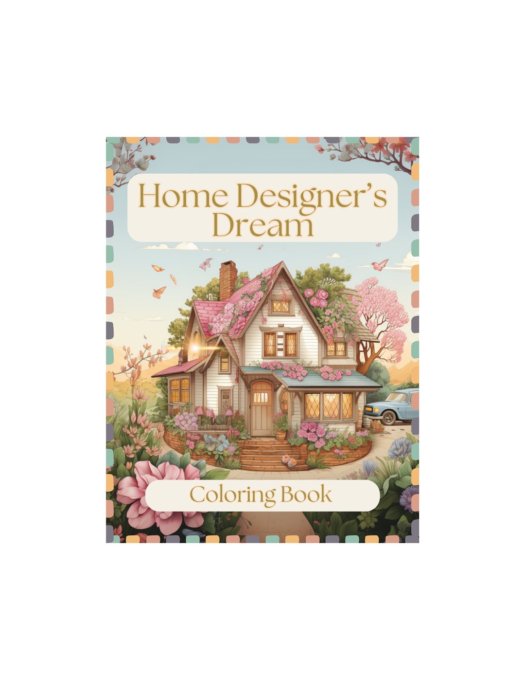 Home Designer's Dream Coloring Book for Adults and Teens: Immerse ...