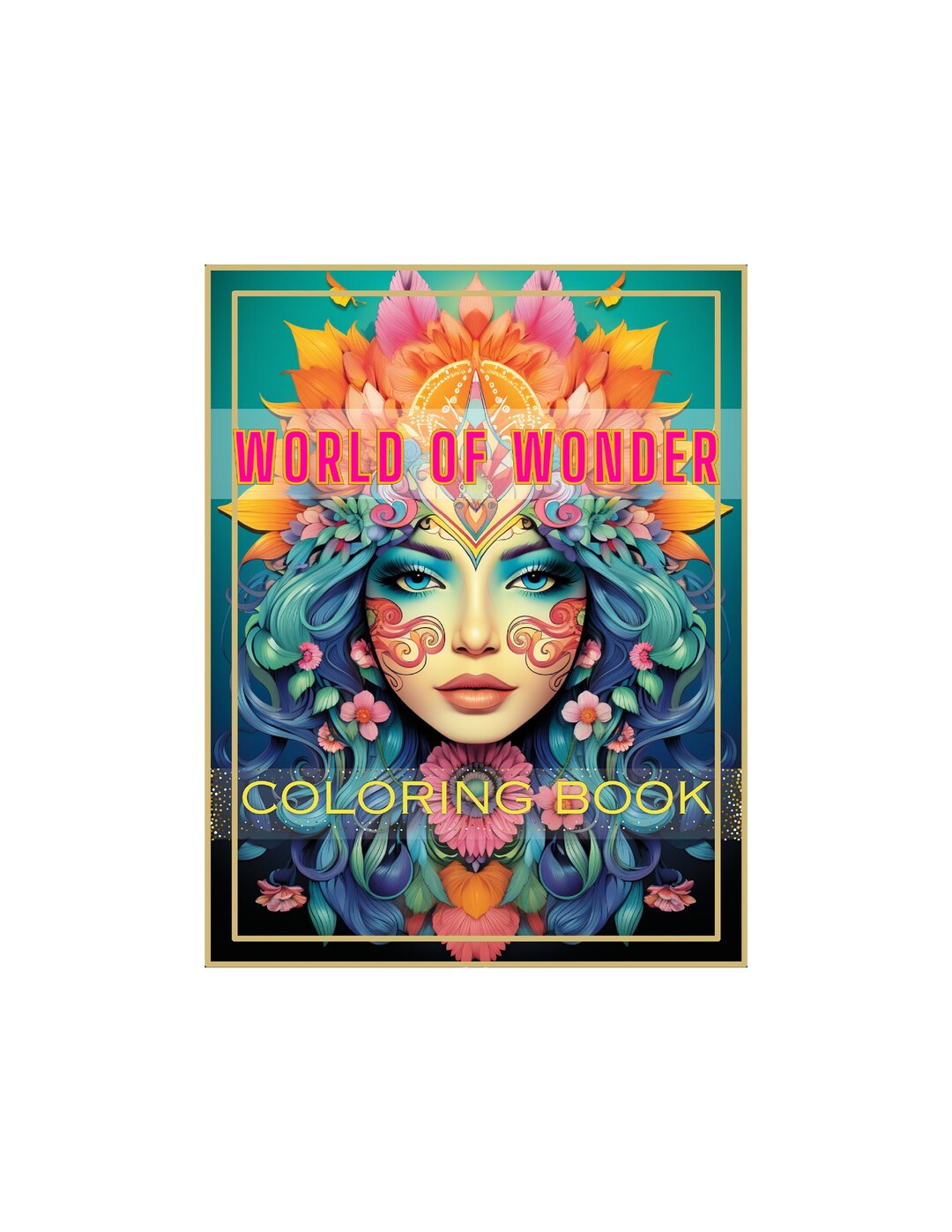 World of Wonder Coloring Book: Where Art Meets Mindfulness. Each Stroke ...