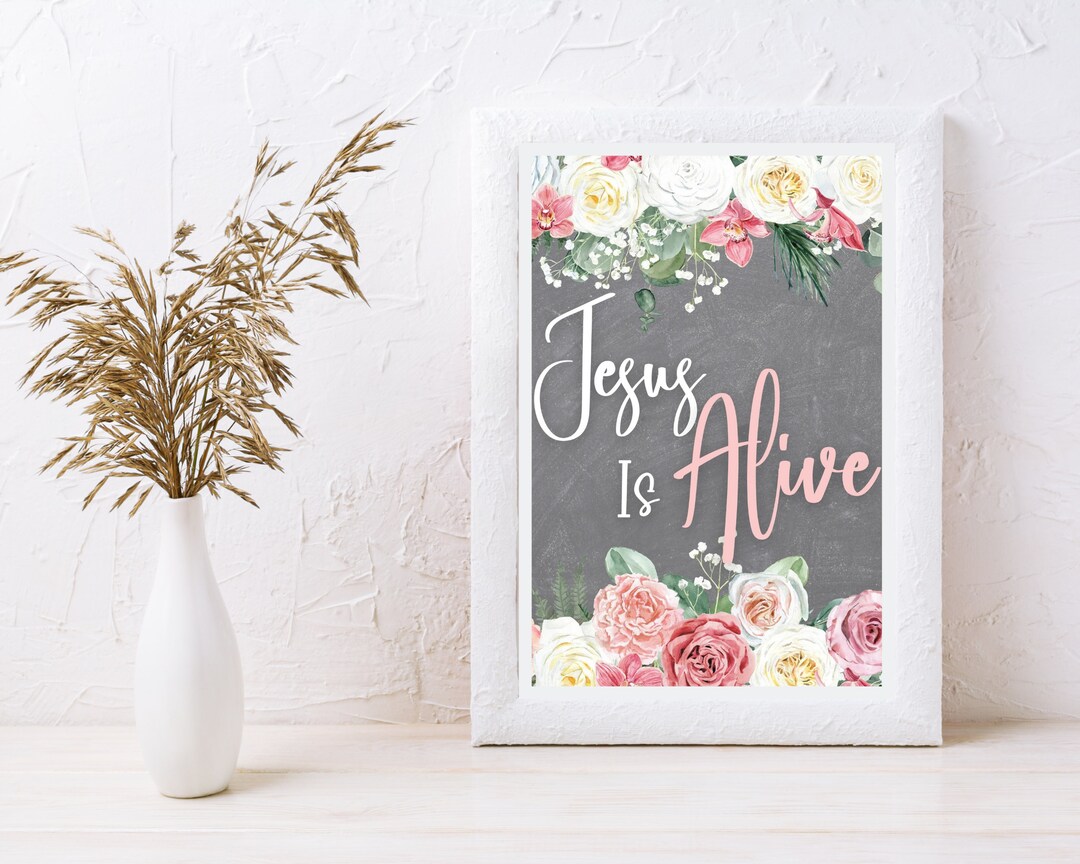 Jesus is Alive Printable Wall Art | Easter Decor | Easter Bible ...