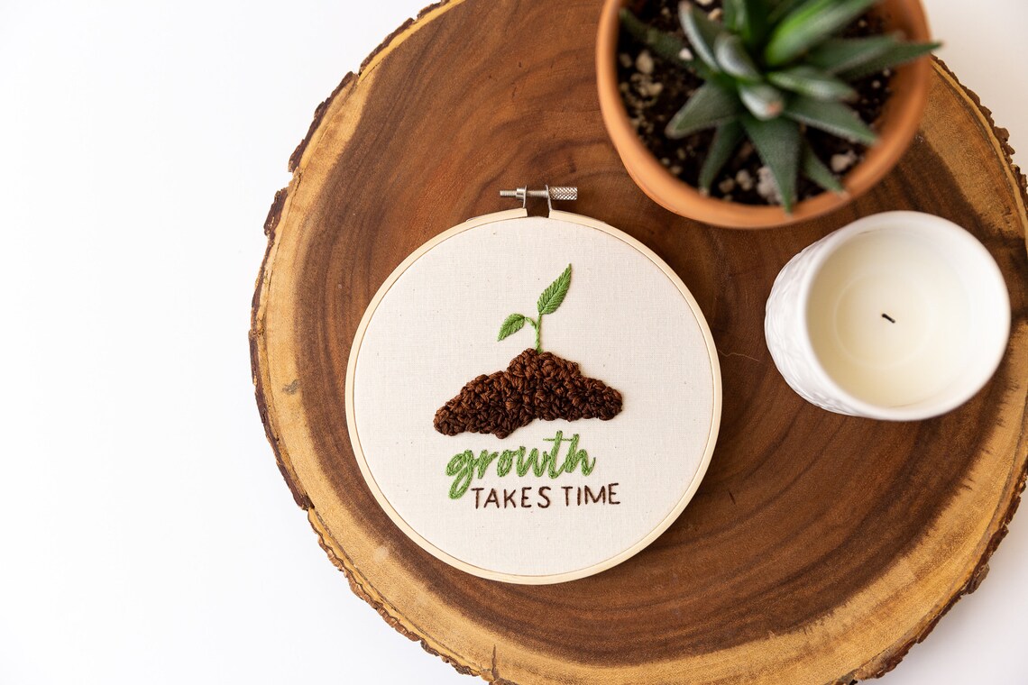 Growth Takes Time PDF Embroidery Pattern | Self Improvement Art | Self ...
