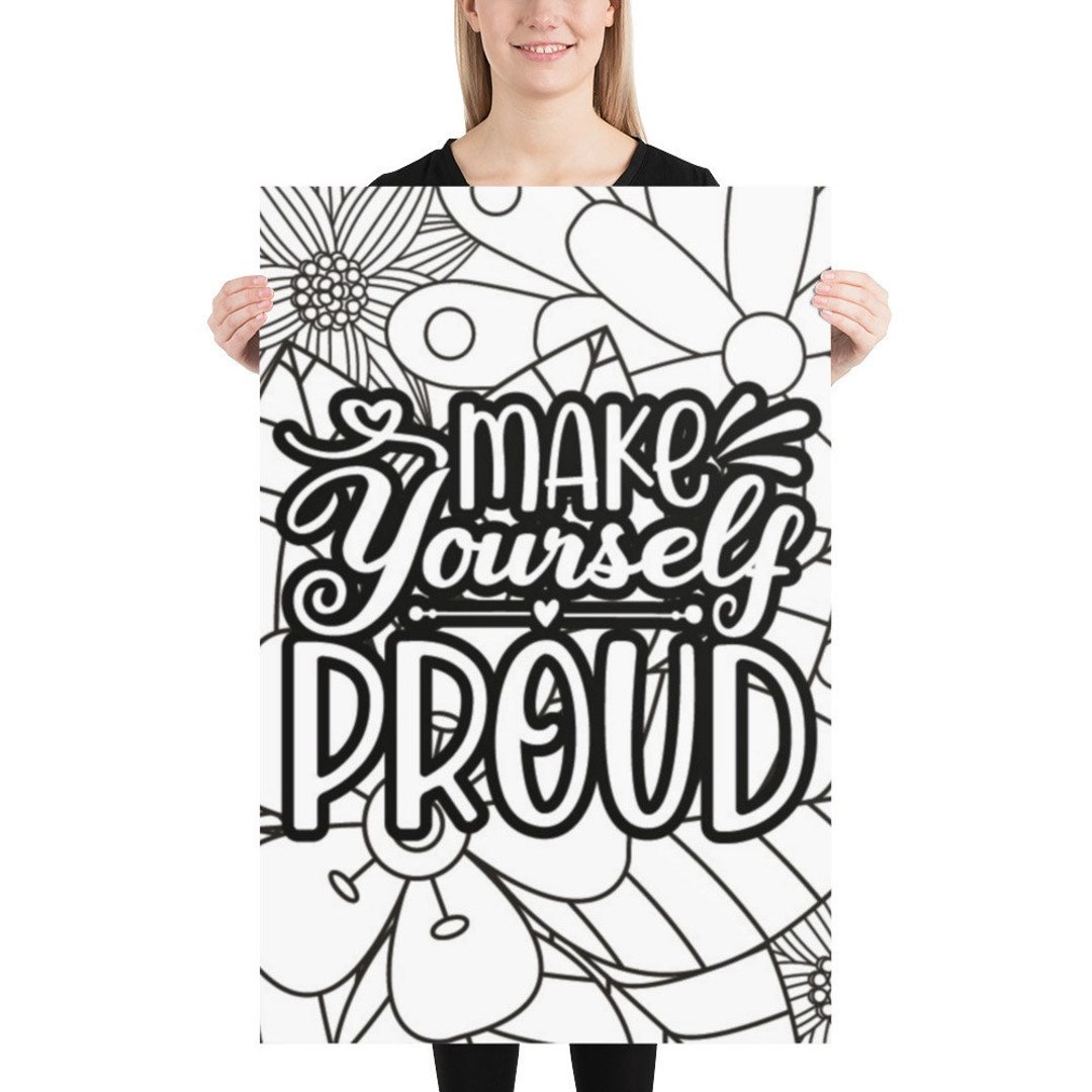 Make Yourself Proud Large Coloring Poster, Coloring Page, Kids Coloring ...