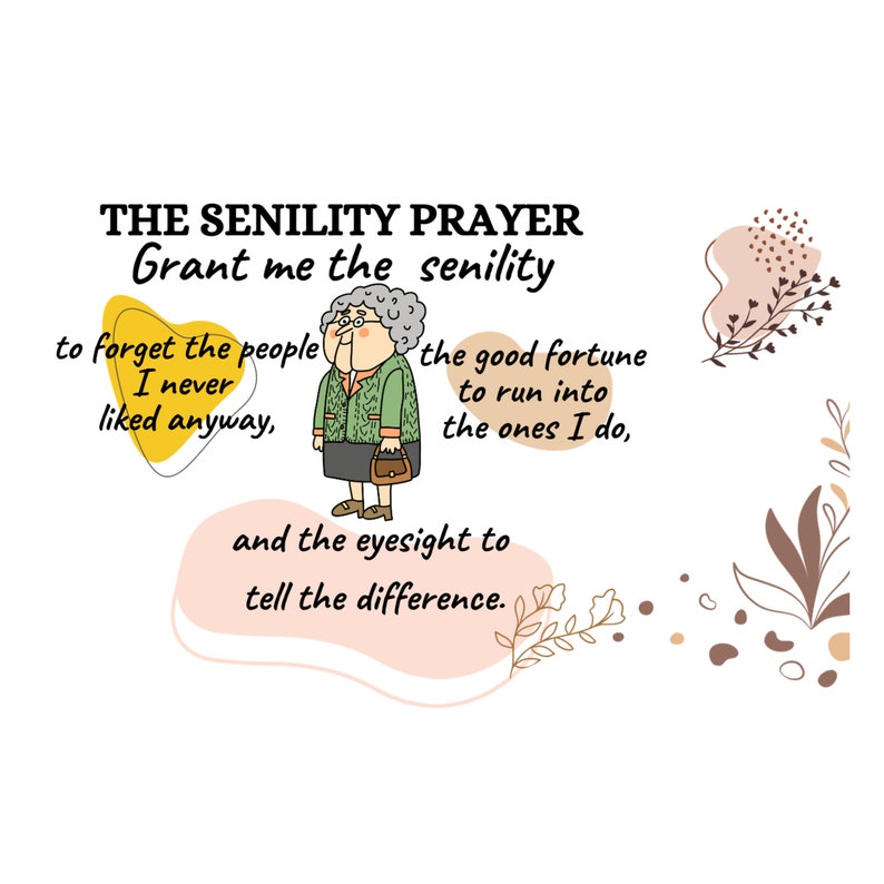 Funny Seniors Prayer, the Senility Prayer, Grandma Gift, Over 50s Gift ...