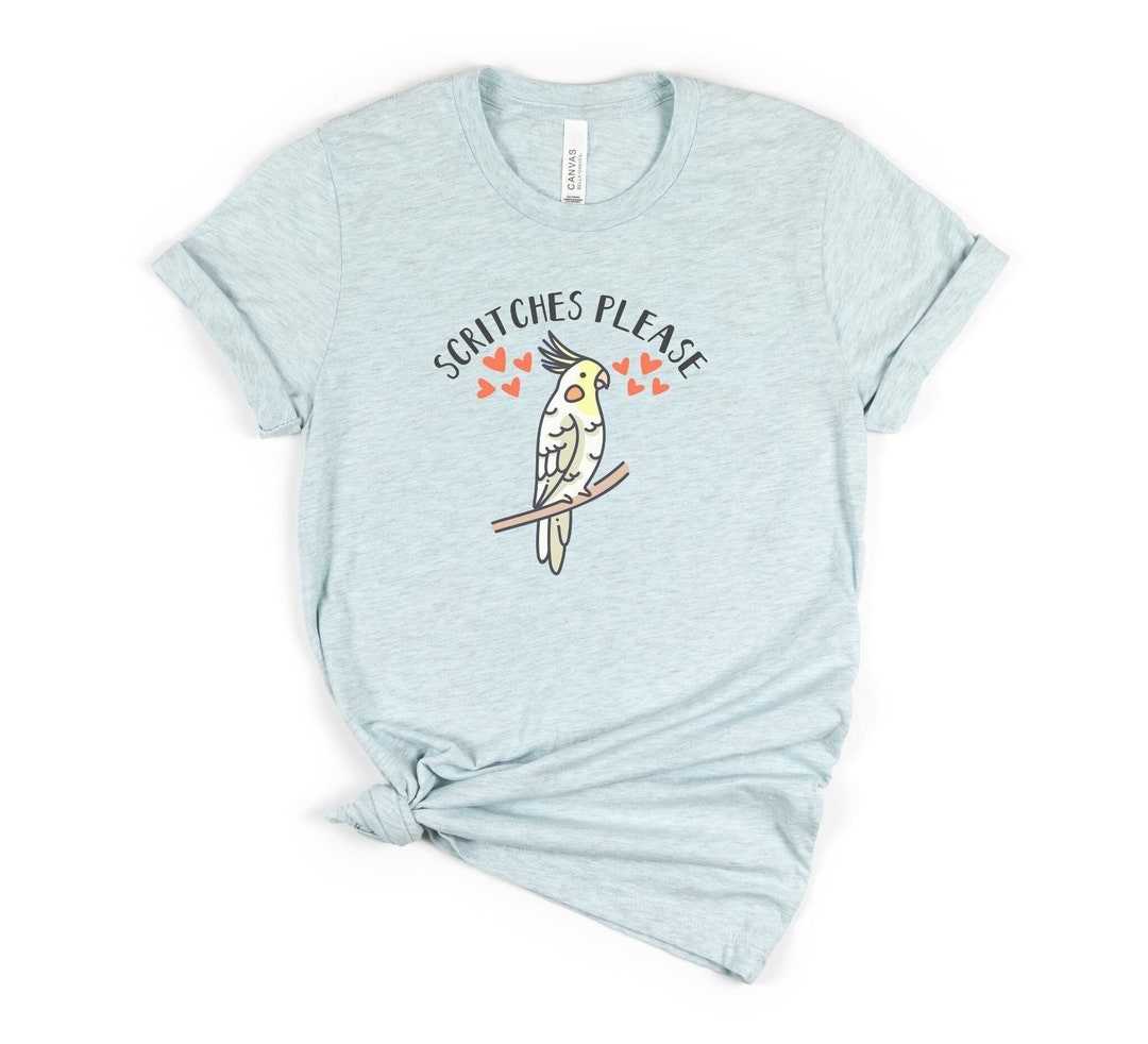 Cute Bird Scritches Shirt, Cockatiel Shirt, Bird Shirt, Bird Gift ...