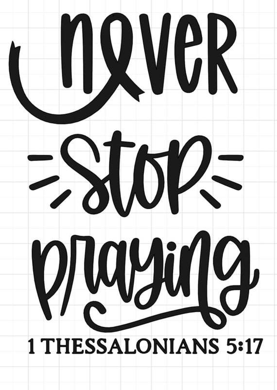 Never Stop Praying Decal - Etsy