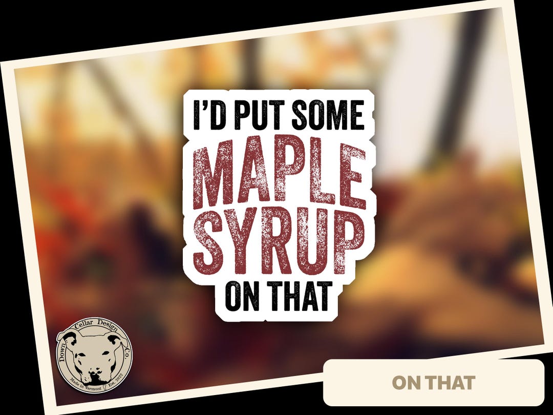 Hilarious Maple Syrip Vinyl Decal - Perfect for Laptops, Notebooks, and ...