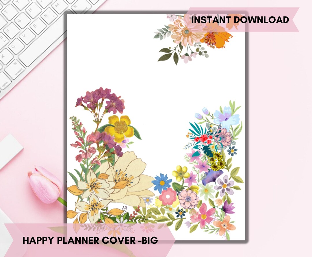Flower Big Happy Planner Cover Printable Planner Cover Classic Mini ...