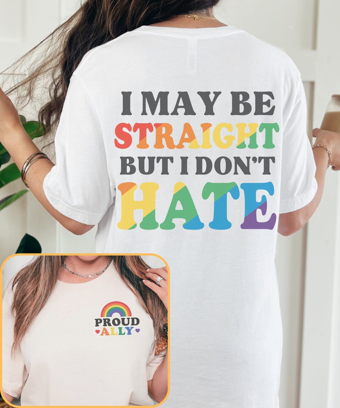 Proud Ally T-shirt, Pride Month Shirt, I May Be Straight, Don't Hate ...