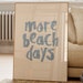 More Beach Days Print Trendy Coastal Wall Art Blue Typography Poster ...