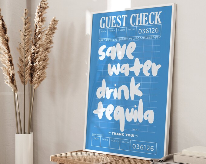 Guest Check Save Water Drink Tequila Y2k Trendy Wall Decor Blue White ...