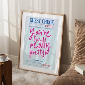 You're Like Really Pretty Guest Check Prints Dorm Decor, Funky Wall Art Retro Art Print Preppy ...