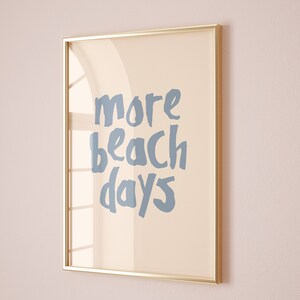 More Beach Days Print Trendy Coastal Wall Art Blue Typography Poster ...