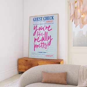 You're Like Really Pretty Guest Check Prints Dorm Decor, Funky Wall Art Retro Art Print Preppy ...
