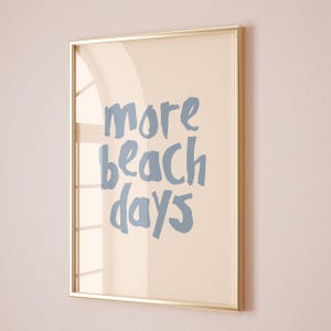 More Beach Days Print Trendy Coastal Wall Art Blue Typography Poster ...