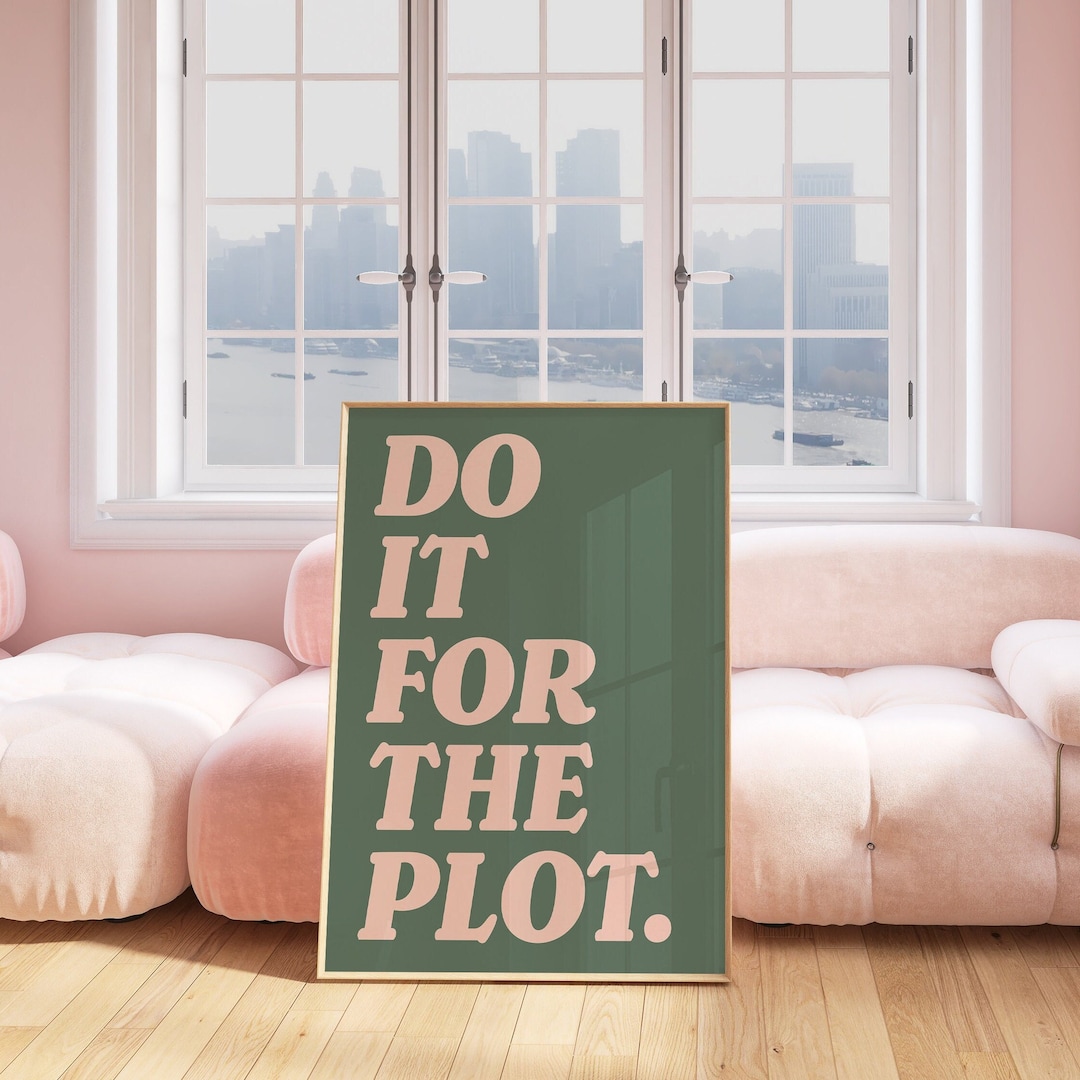 Do It for the Plot Print, Trendy Wall Art Sage Green and Pink Aesthetic ...