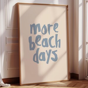 More Beach Days Print Trendy Coastal Wall Art Blue Typography Poster ...