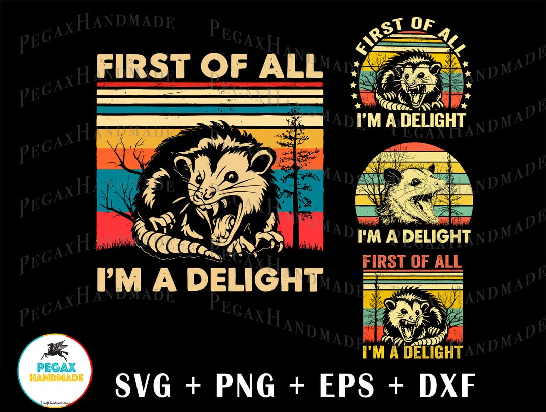 First of All I'm A Delight SVG PNG - Digital Art Work Designd by ...