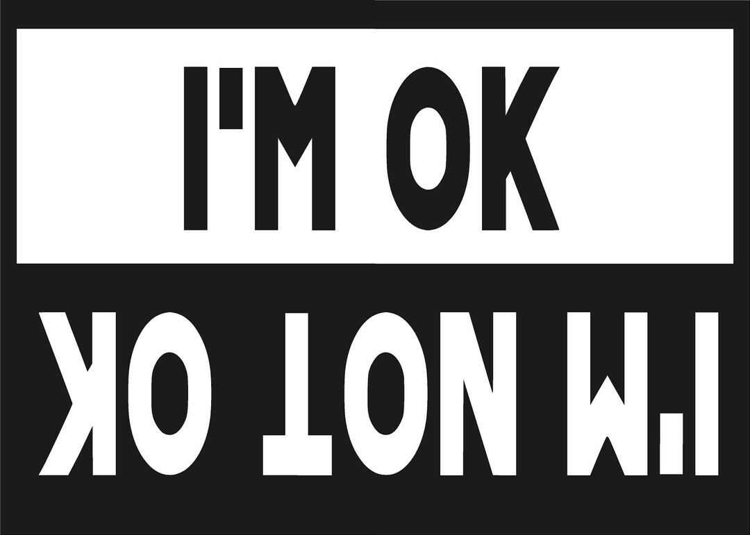 Funny Sticker I'm Ok Right Side up I'm Not OK up Side Down for Car ...