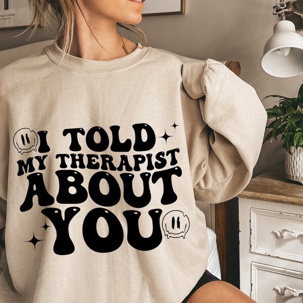 I Told My Therapist About You Svg - Etsy