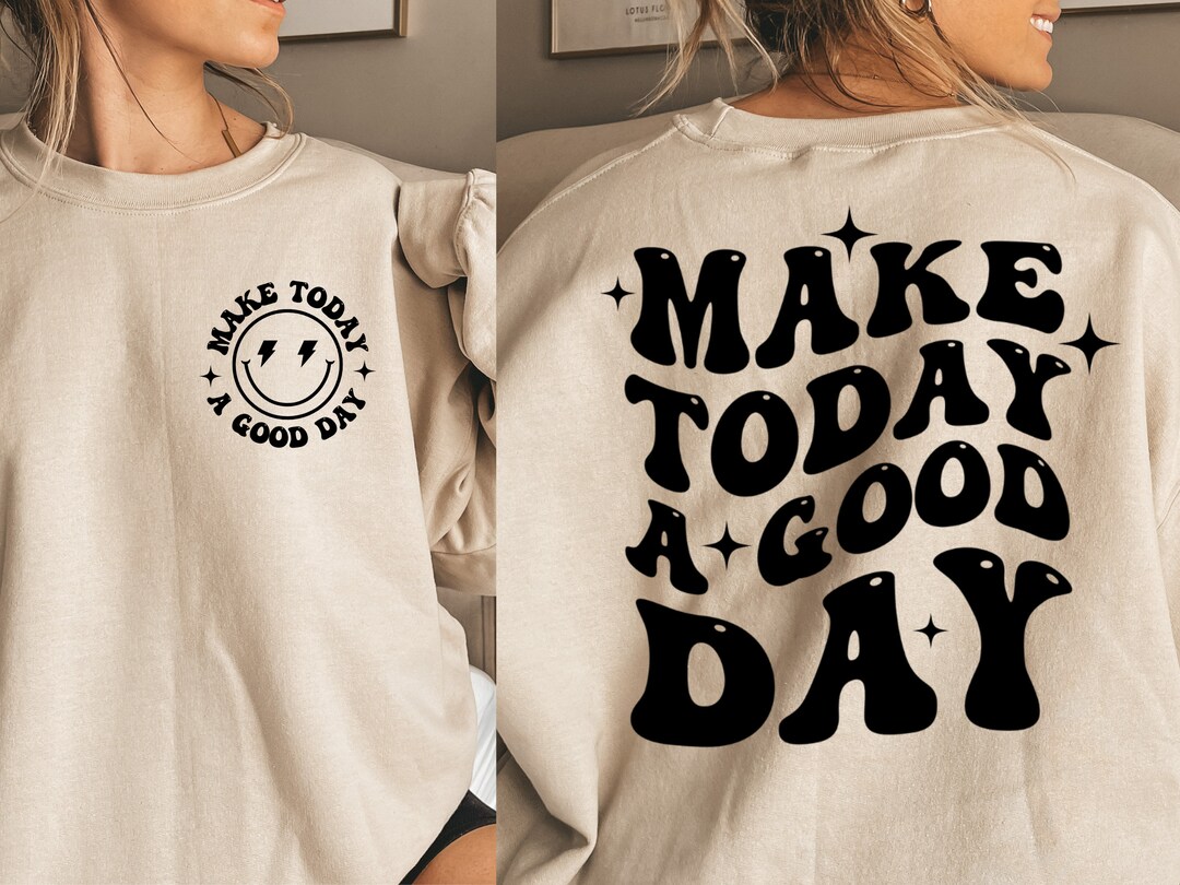 Make Today A Good Day Svg, Svg File Cricut, Cut Files, Positive Svg ...