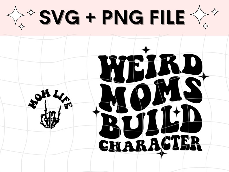 Weird Moms Build Character Svg Mom Svg Bundle Motehrs Day - Etsy