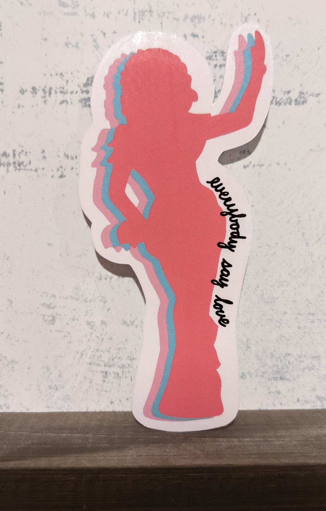 Everybody Say Love Rupaul Waterproof Vinyl Sticker | Rupaulsticker ...