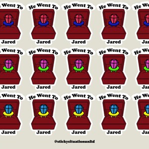 He Went to Jared Vinyl Sticker Ring Pop Sticker Laptop Sticker Water ...