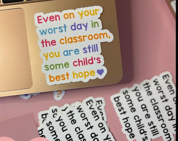 Even on Your Worst Day in the Classroom,you Are Still a Child’s Best ...