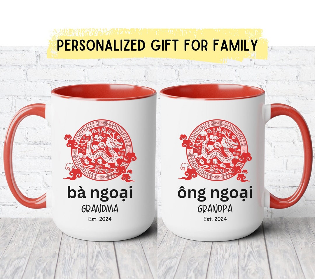 Vietnamese Ba Noi Ong Ngoai Mug Custom Viet Grandma Grandpa Year Dragon ...