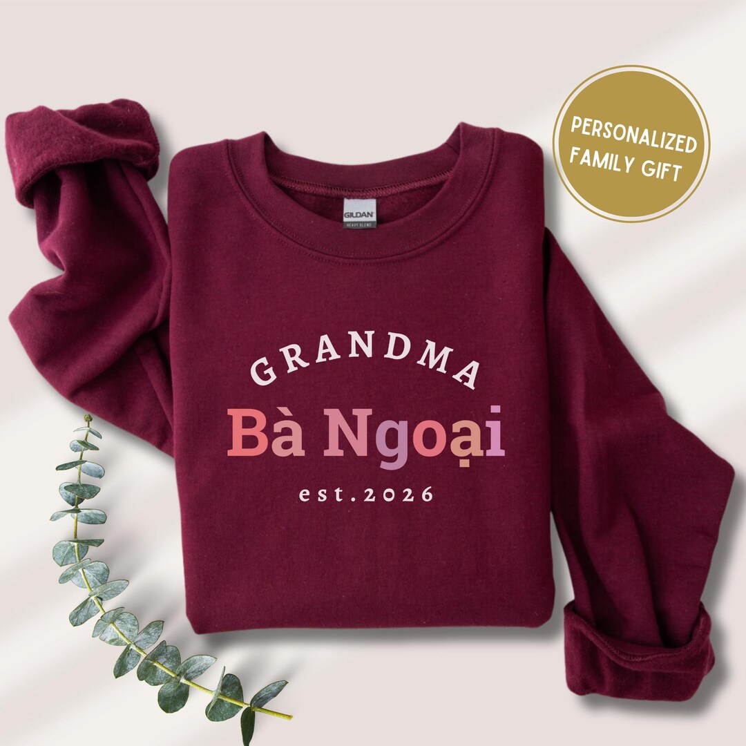 Vietnamese Ba Ngoai Ong Noi Grandma Grandpa Sweater Custom Grandparent ...
