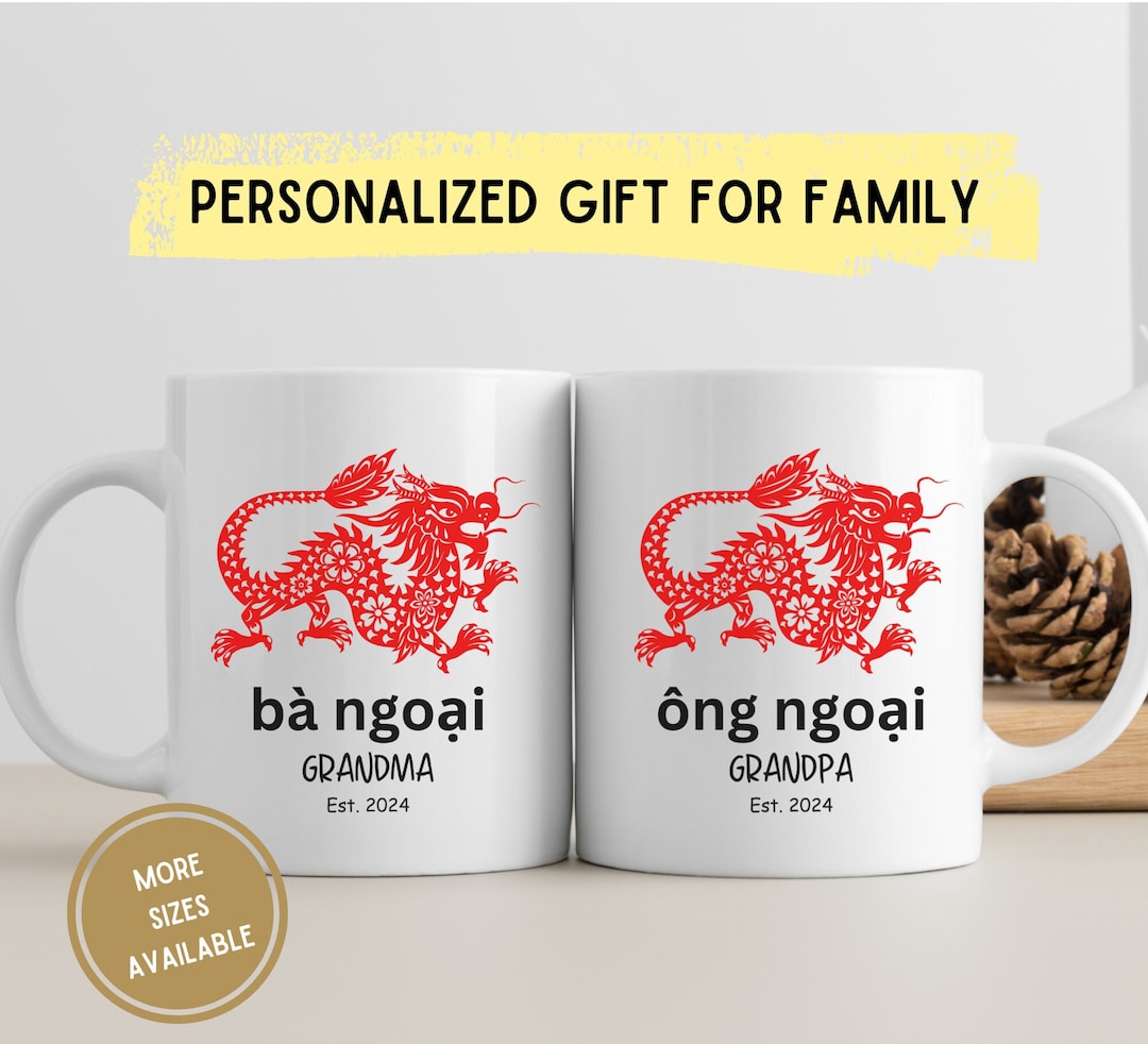 Vietnamese Ba Ong Noi Ngoai Mug Custom Viet Grandma Grandpa Year Dragon ...