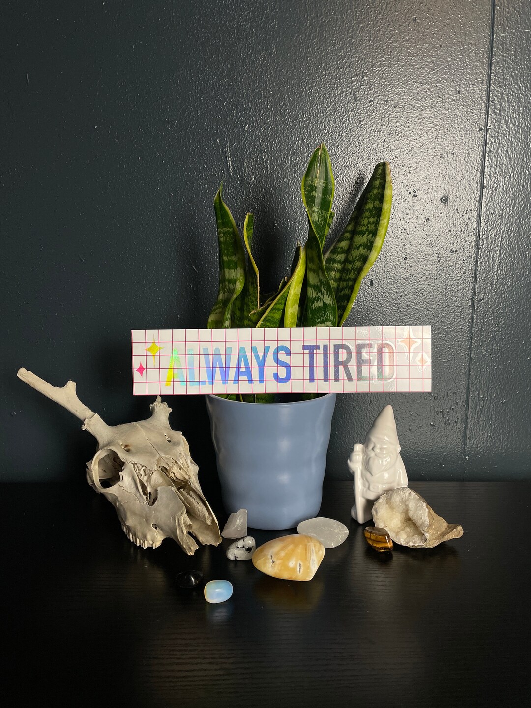 Always Tired Vinyl Decal - Etsy