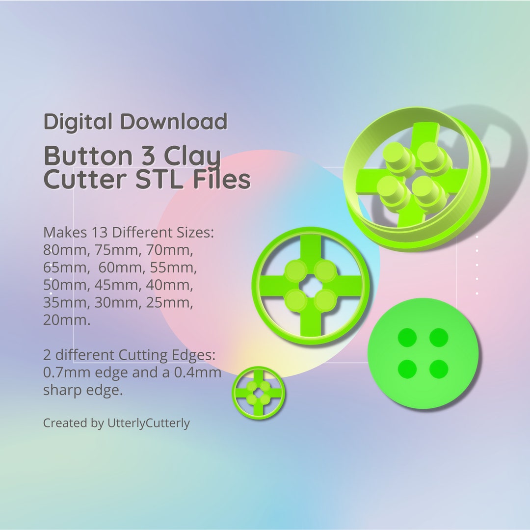 Button Shape 3 Clay Cutter - Crafter STL Digital File Download- 13 ...