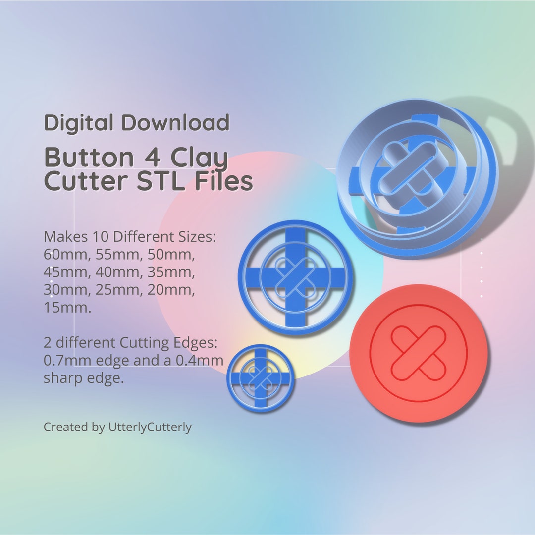 Button Shape 4 Clay Cutter - Crafter STL Digital File Download- 10 ...