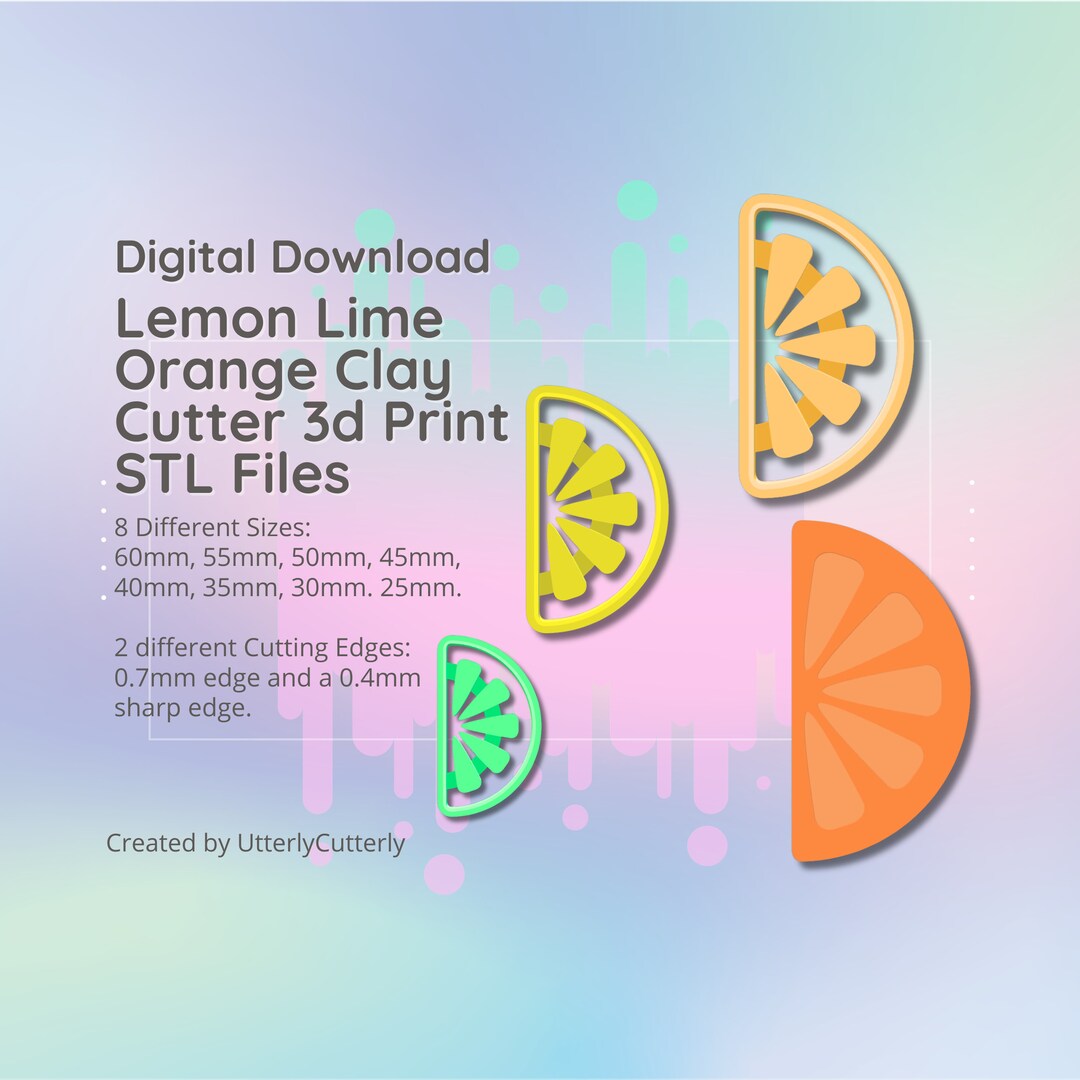 Lemon Slice Clay Cutter - Lime Orange STL Digital File Download- 8 ...