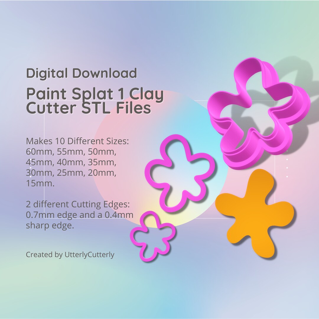 Paint Splat 1 Clay Cutter - Hand Drawn Flower STL Digital File Download ...