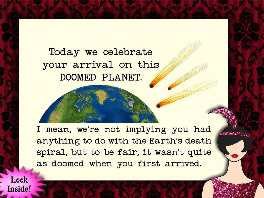Your Arrival on This Doomed Planet // Snarky Birthday Card, Dark Humor ...