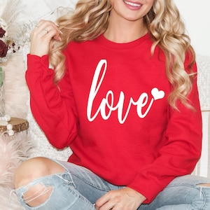 Love Sweatshirt, Heart Sweatshirt, Valentines Day Sweatshirt, Womens ...