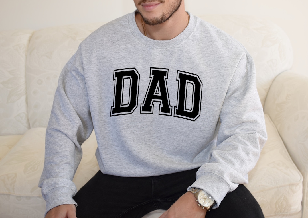 Gift for Dad, Dad Sweatshirt, Fathers Day, Daddy Sweatshirt, Dad ...